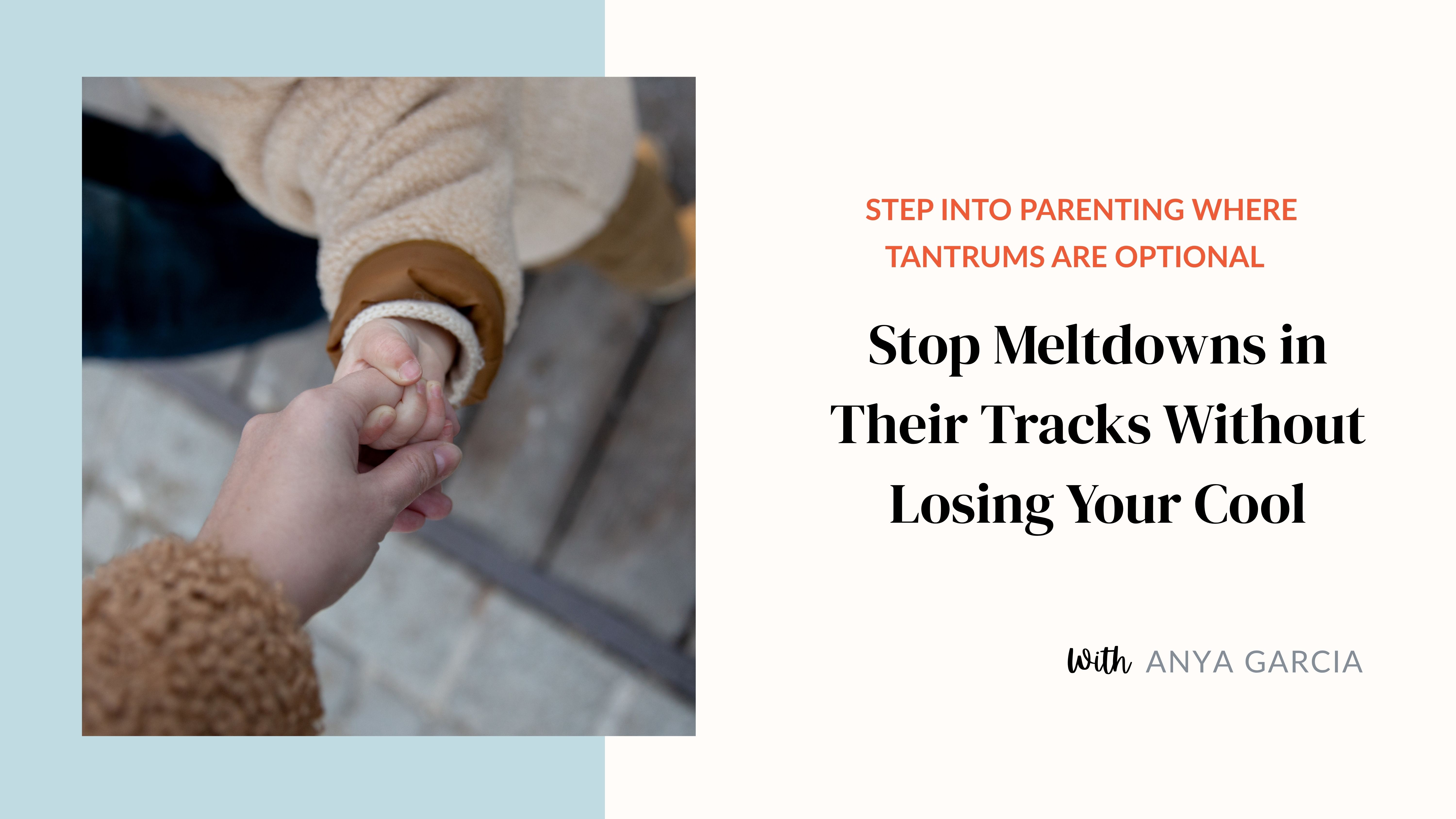 Stop Meltdowns in Their Tracks Without Losing Your Cool | Tantrum Tamer ...